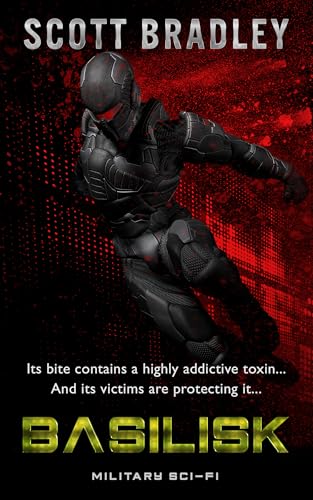 Basilisk: A Starship vs Alien Creature War Novel by Scott Bradley ...