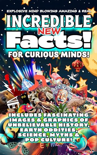 Explosive Mind-Blowing Amazing & Real Incredible New Facts! For Curious ...
