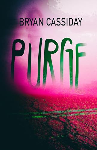 Purge: Zombie Apocalypse (Chad Halverson, #8) by Bryan Cassiday | Goodreads