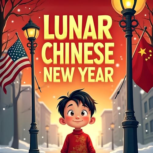 Lunar Chinese New Year Story For kids : A Festive Children's Adventure ...