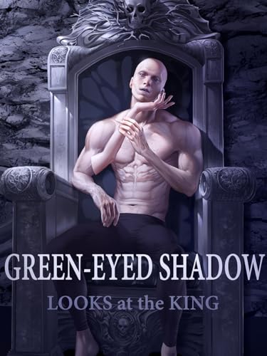 Green-eyed Shadow Looks at the King: Part 2 by Audranasa | Goodreads
