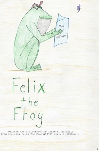 Felix The Frog by Jerry Mckenzie | Goodreads