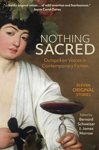 Nothing Sacred: Outspoken Voices in Contemporary Fiction by Bernard ...