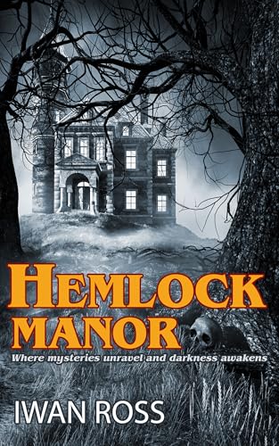 Hemlock Manor: Where mysteries unravel and darkness awakens by Iwan ...