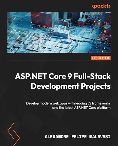 Modern Full-Stack Web Development with ASP.NET Core: A project-based ...