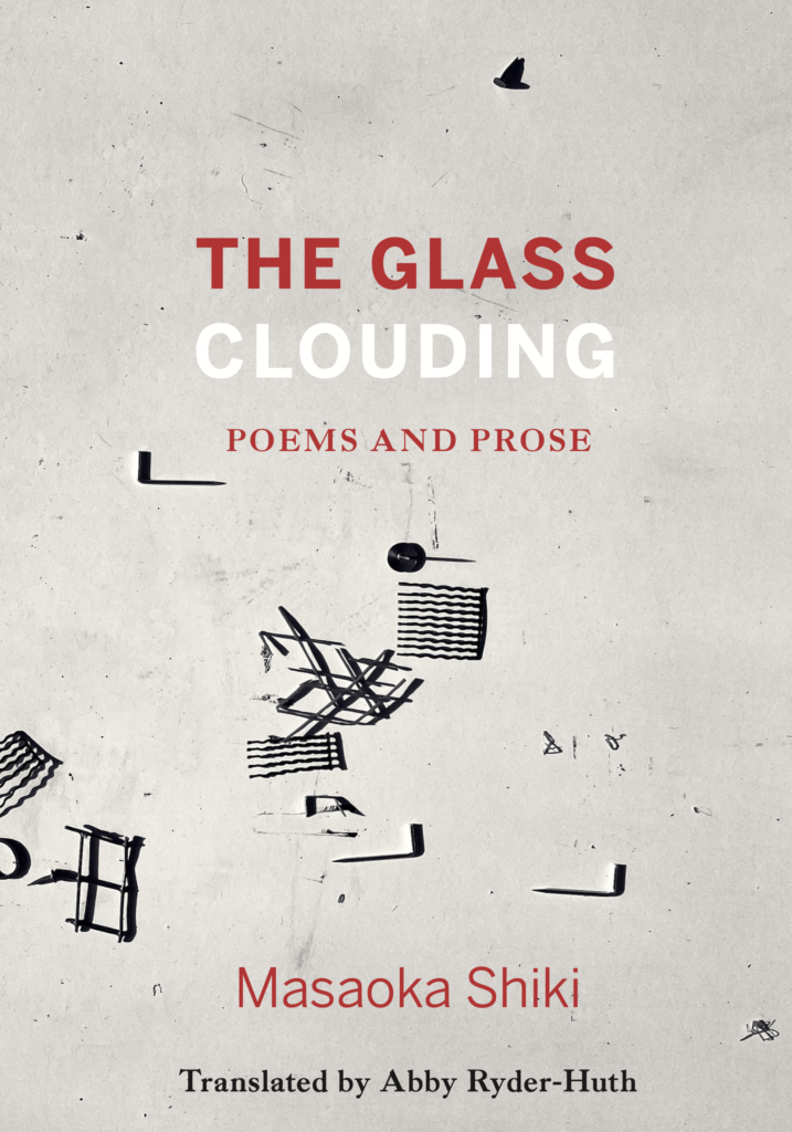 The Glass Clouding: Poems and Prose by Masaoka Shiki | Goodreads