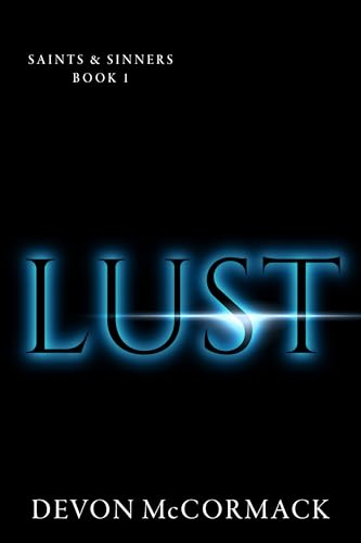 Lust (Saints & Sinners #1) by Devon McCormack | Goodreads