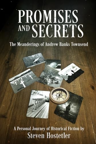 PROMISES AND SECRETS: The Meanderings of Andrew Banks Townsend by ...