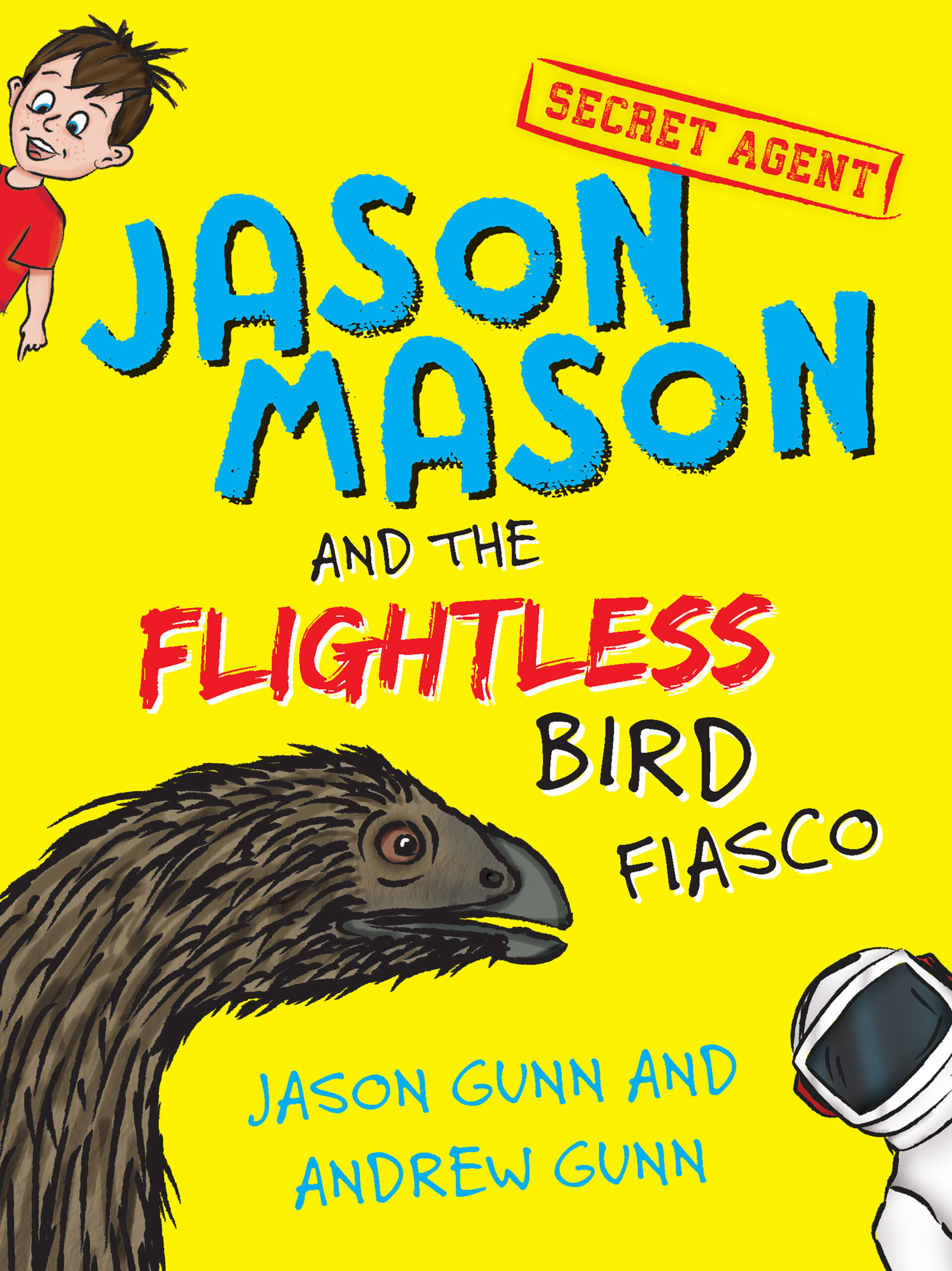 Jason Mason and the Flightless Bird Fiasco by Jason Gunn | Goodreads
