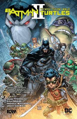 Batman/Teenage Mutant Ninja Turtles II by James Tynion IV | Goodreads