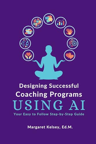 Designing Successful Coaching Programs Using AI: Your Easy to Follow ...