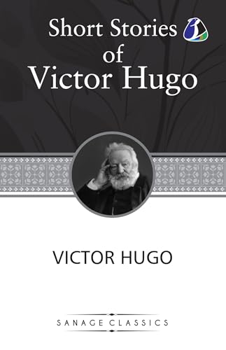 Victor Hugo Short Stories Collection: A Fight With a Cannon, Claude ...