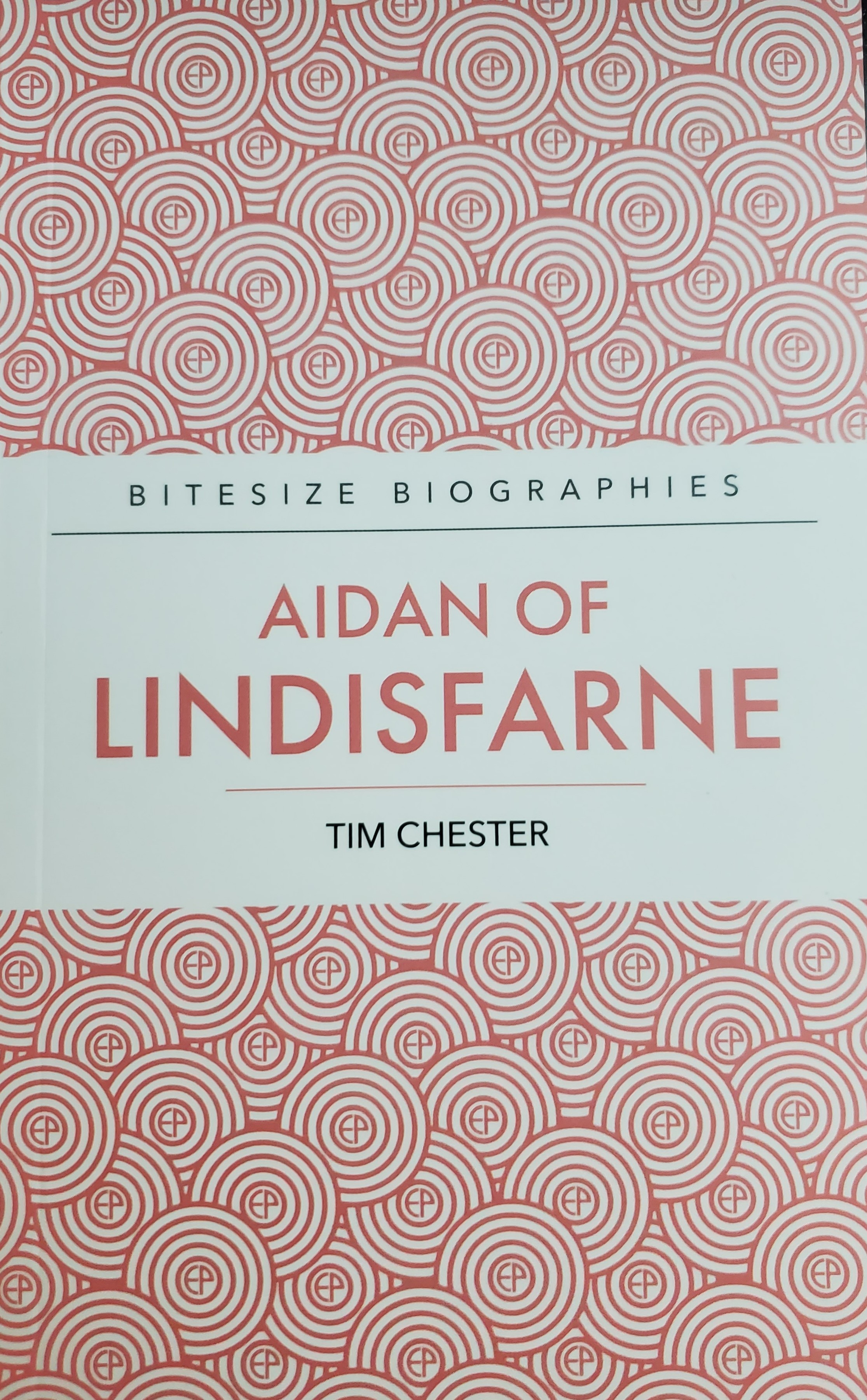 Aidan of Lindisfarne (Bitesize Biographies) by Tim Chester | Goodreads