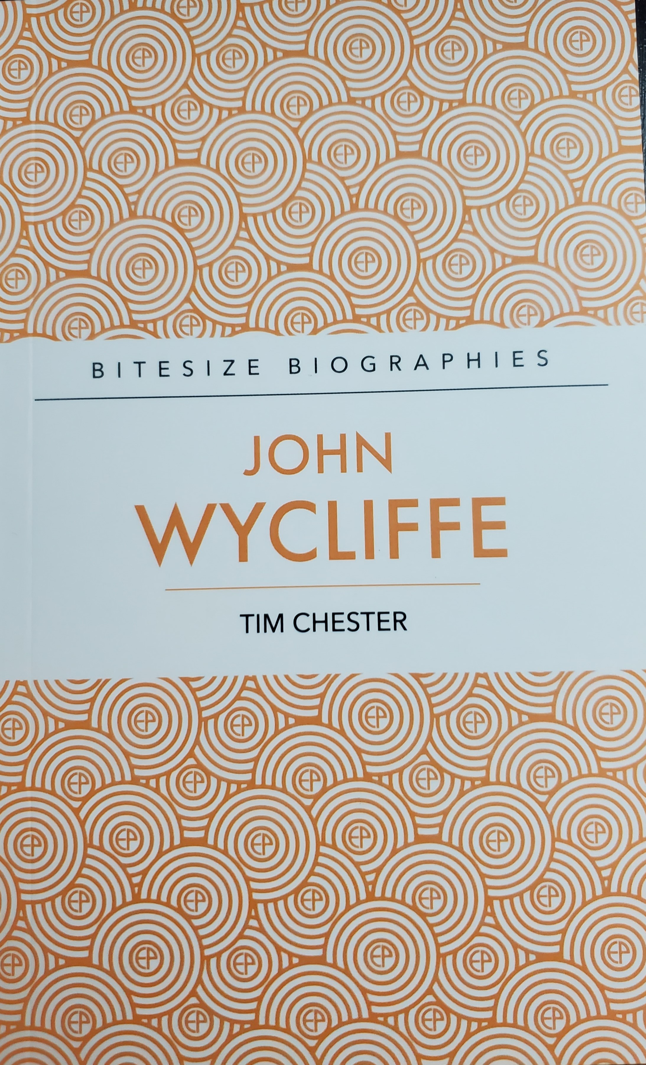 John Wycliffe (Bitesize Biographies) by Tim Chester | Goodreads