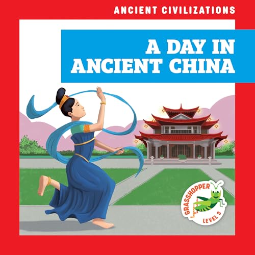 A Day in Ancient China (Ancient Civilizations) by Janie Havemeyer | Goodreads
