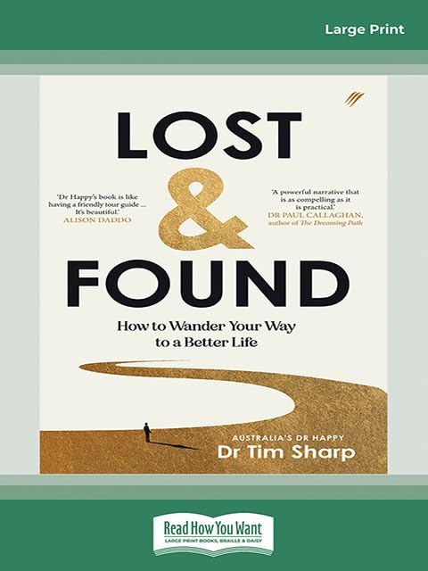 Lost and Found: How to Wander Your Way to a Better Life by Dr Tim Sharp | Goodreads