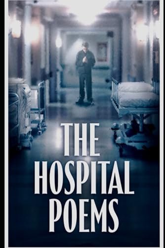 The Hospital Poems by Chad Smith | Goodreads