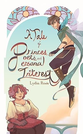 A Tale of Princes, Poets, & Personal Interest by Lydia Rowe | Goodreads
