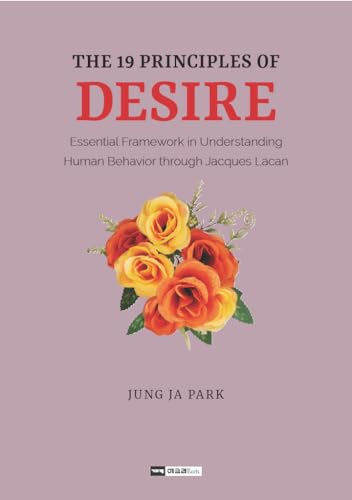 The 19 Principles of Desire: Essential Framework in Understanding Human ...