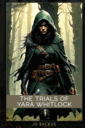 The Trials of Yara Whitlock (The Scarred Realm) by Jason G Backus ...