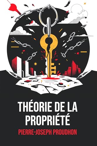 Théorie de la propriété (French Edition) by Pierre-Joseph Proudhon ...
