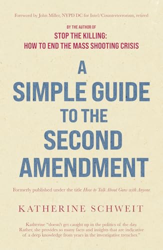 A Simple Guide to the Second Amendment by Katherine Schweit | Goodreads