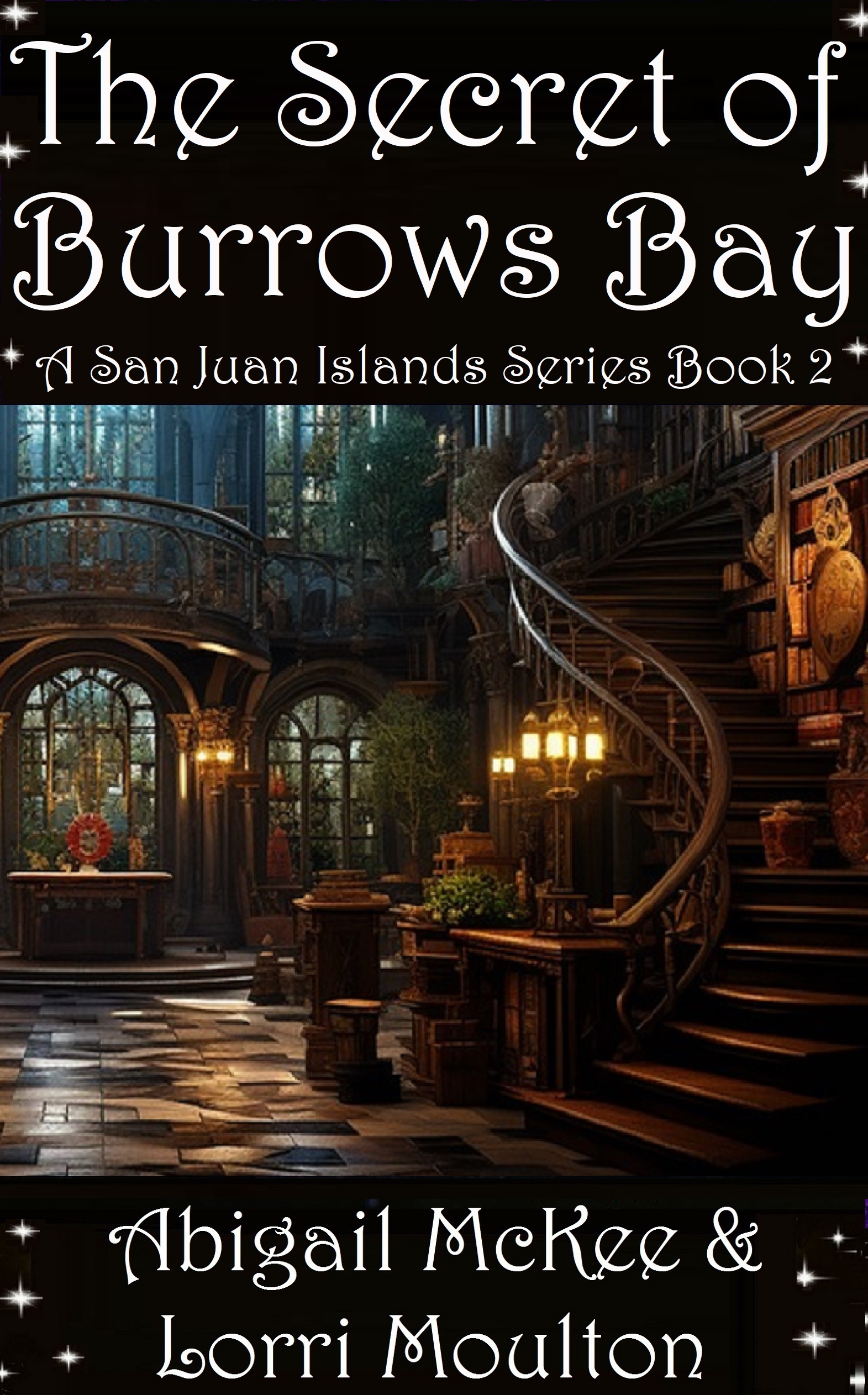 The Secret of Burrows Bay by Lorri Moulton | Goodreads