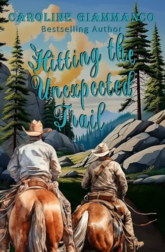 Hitting the Unexpected Trail: Book One of the Into the West Series by ...