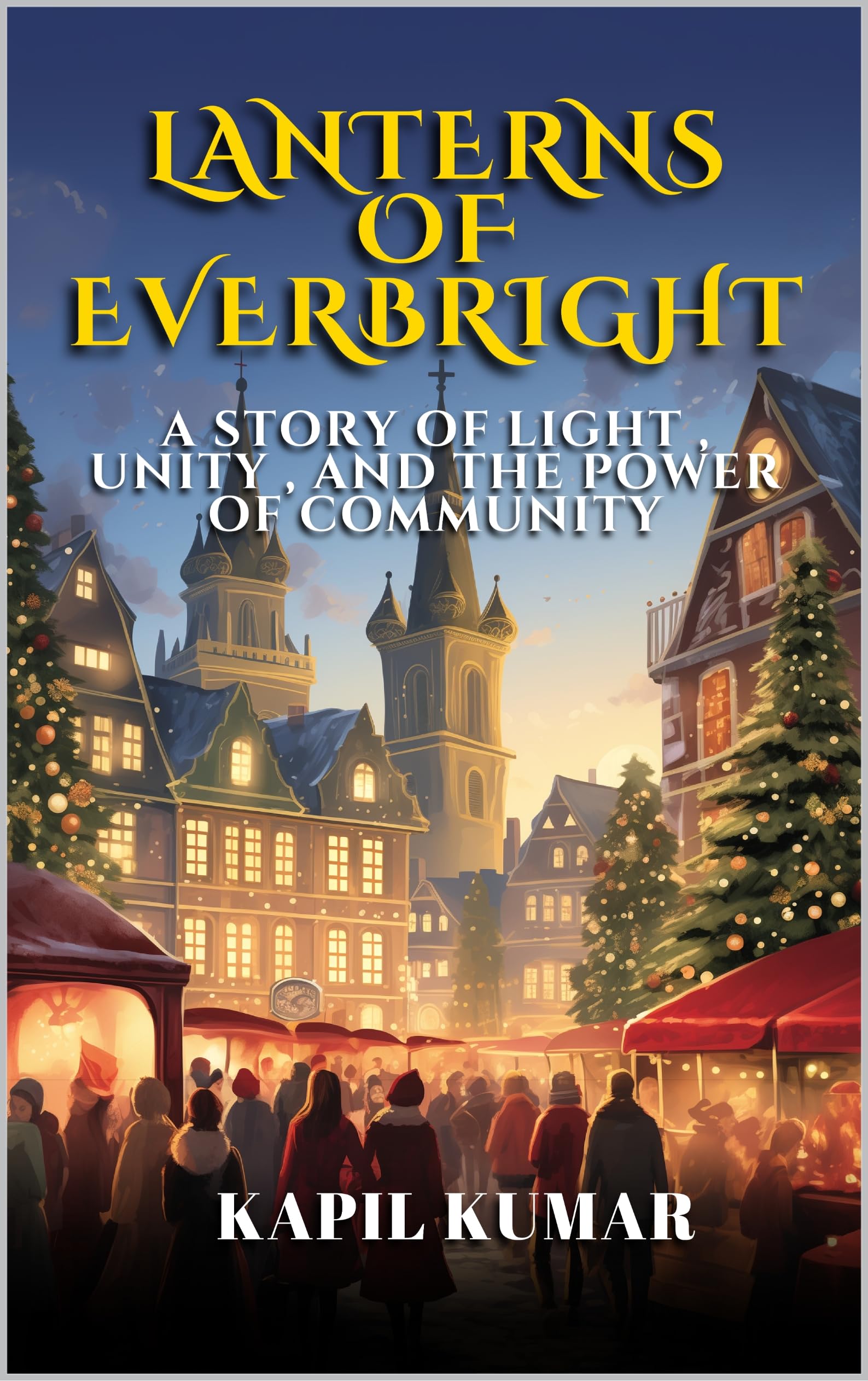 Lanterns of Everbright: A story of Light , Unity , and the Power of ...