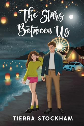 The Stars Between Us by Tierra Stockham | Goodreads