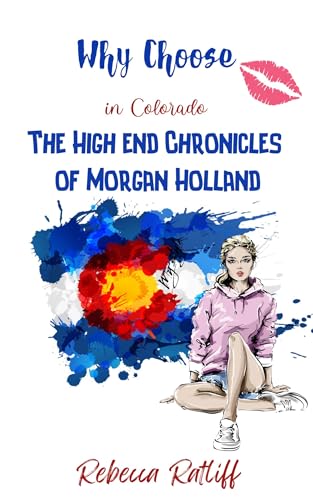 Why Choose in Colorado by Rebecca Ratliff | Goodreads