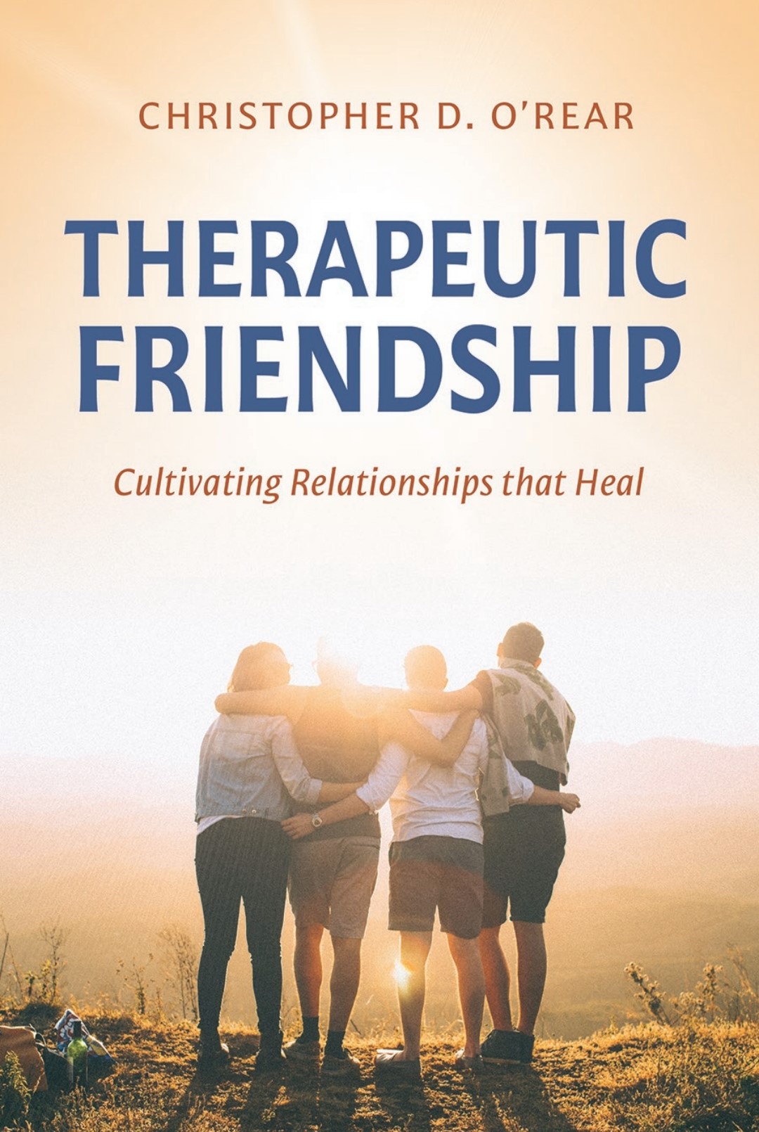 Therapeutic Friendship: Cultivating Relationships that Heal by ...