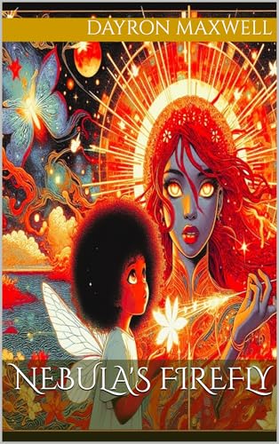 Nebula's Firefly: Book 3 (Orphans of Solstice) by Dayron Maxwell | Goodreads