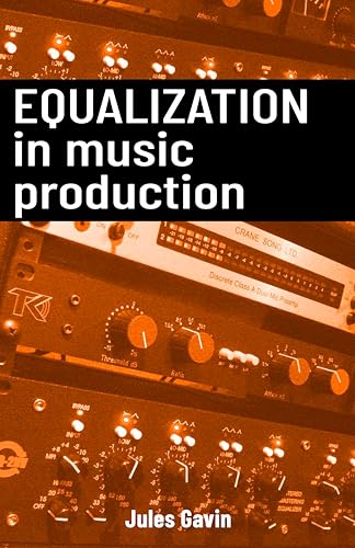 Equalization in Music Production: All you need to know about EQ by ...
