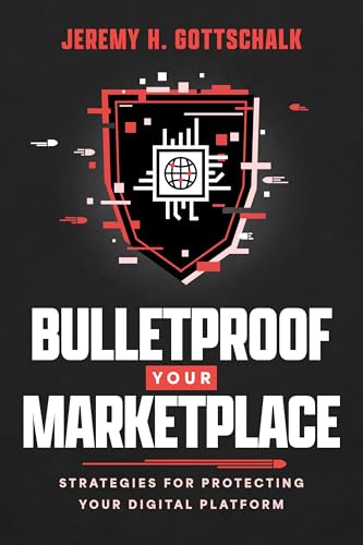 Bulletproof Your Marketplace: Strategies for Protecting Your Digital ...