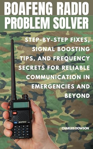 Baofeng Radio Problem Solver: Step-by-Step Fixes, Signal Boosting Tips ...