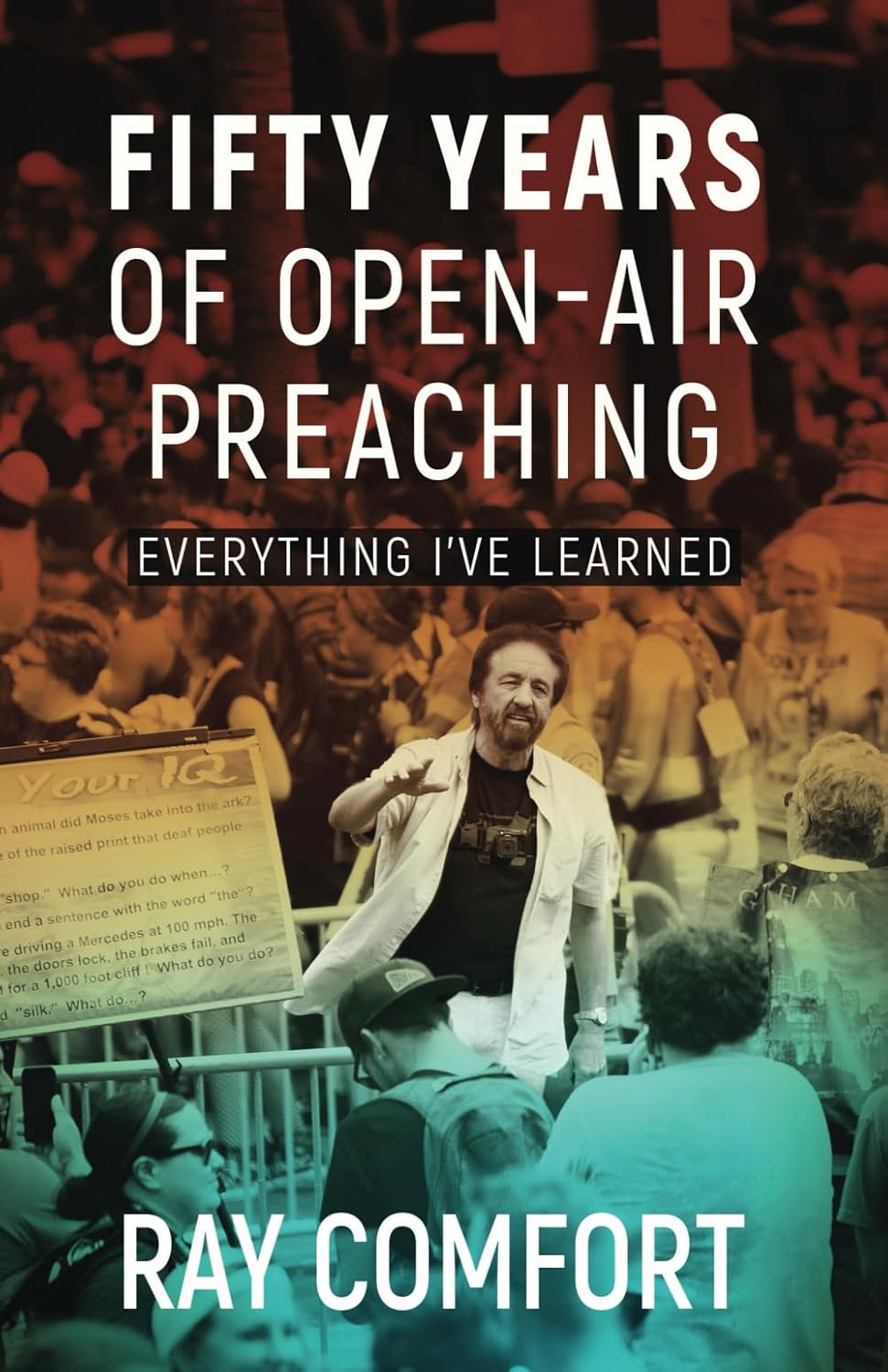 Fifty Years of Open-Air Preaching: Everything I've Learned by Ray ...