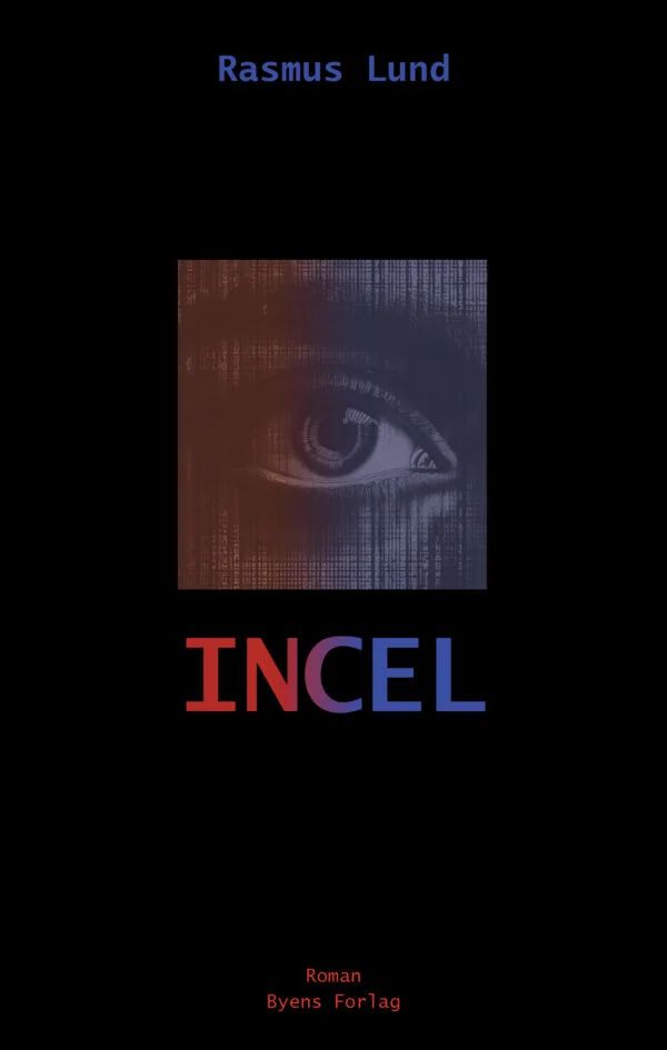 Incel by Rasmus Lund | Goodreads