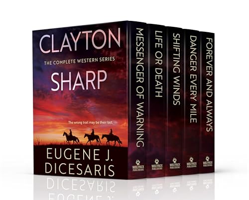 Clayton Sharp: The Complete Western Series by Eugene J. Dicesaris ...