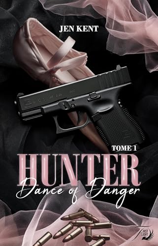 Dance of danger: Hunter (French Edition) by Jen Kent | Goodreads