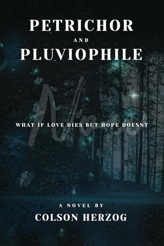 Petrichor and Pluviophile: What if love dies but hope doesn’t? by ...