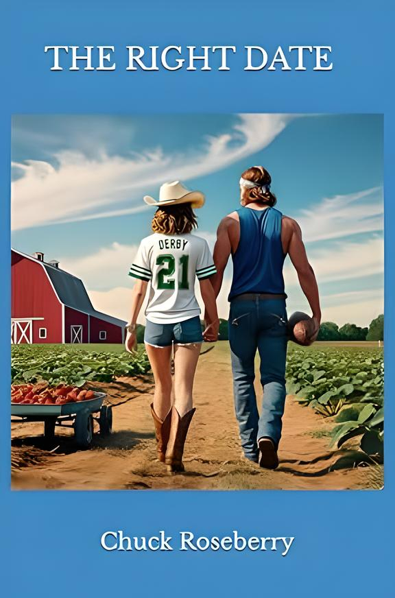 THE RIGHT DATE by Chuck Roseberry | Goodreads
