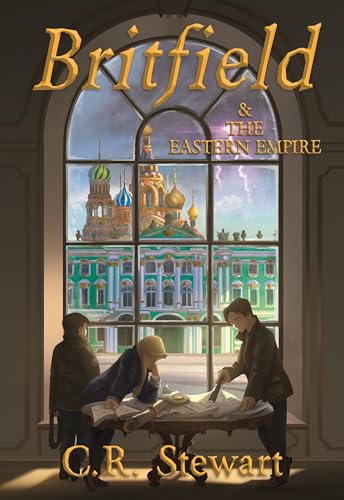 Britfield & the Eastern Empire by C.R. Stewart | Goodreads