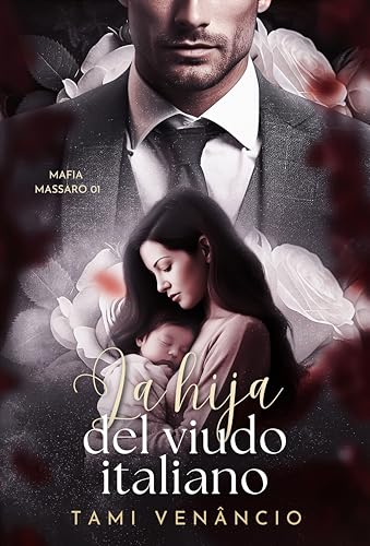 La hija del viudo italiano (Mafia Massaro #1) by Tami Venâncio | Goodreads