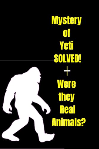 Mystery of Yeti SOLVED! | Were they Real Animals?: "Unveiling the Yeti ...