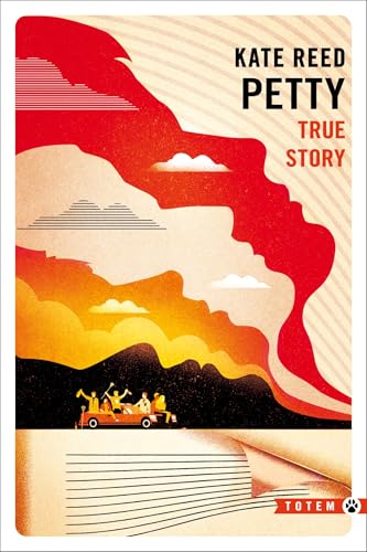 True Story (Totem) (French Edition) by Kate Reed Petty | Goodreads