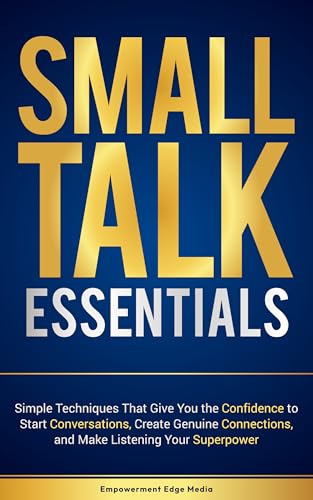 Small Talk Essentials: Simple Techniques That Give You the Confidence ...