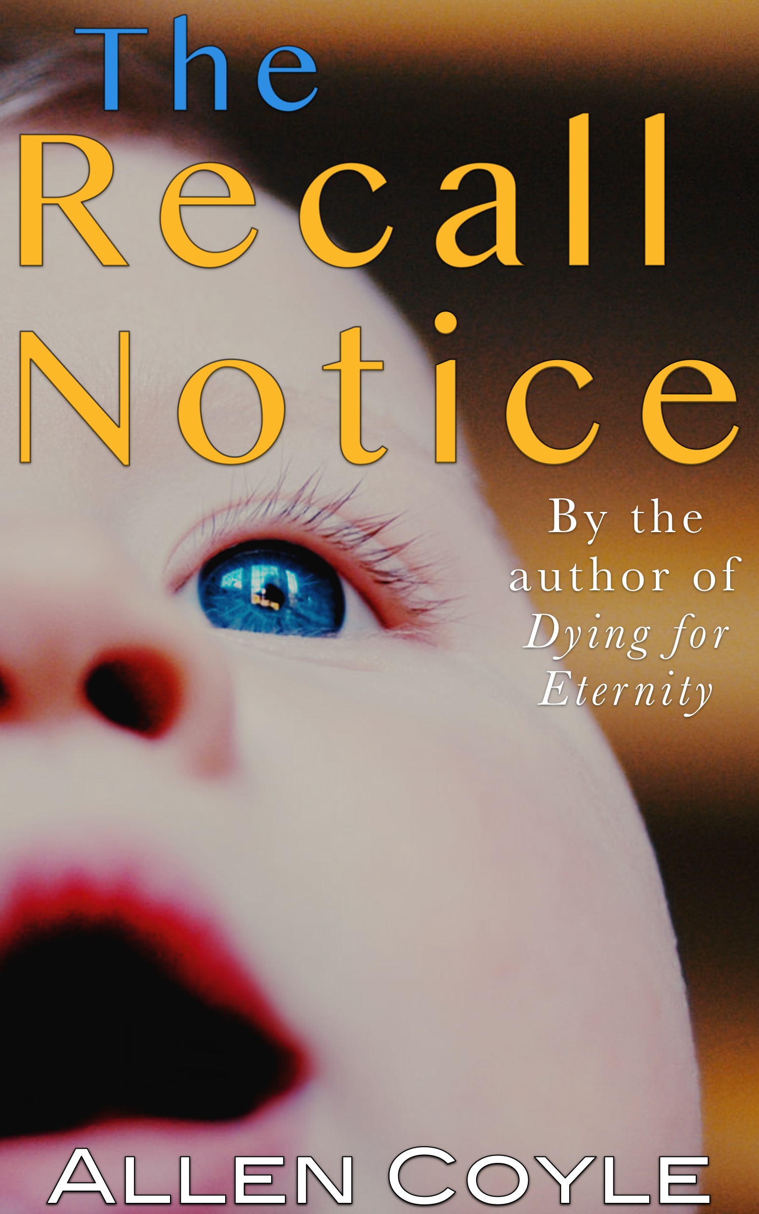 The Recall Notice by Allen Coyle | Goodreads