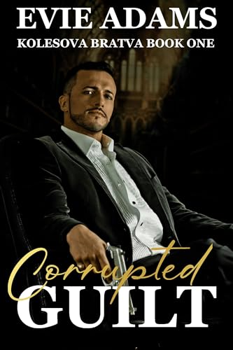 Corrupted Guilt by Evie Adams | Goodreads