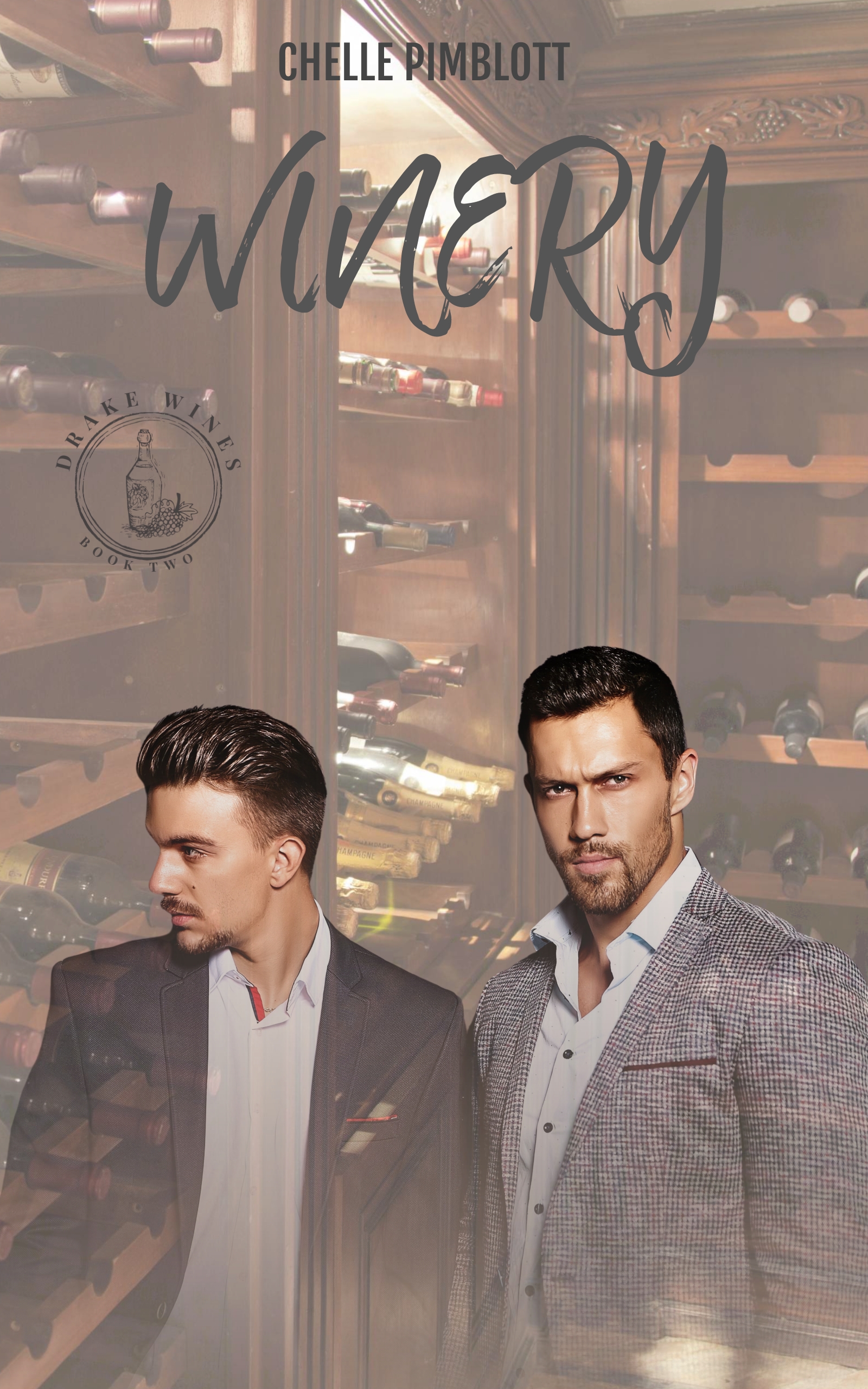 Winery (Drake Wines Book .2.) by Chelle Pimblott | Goodreads
